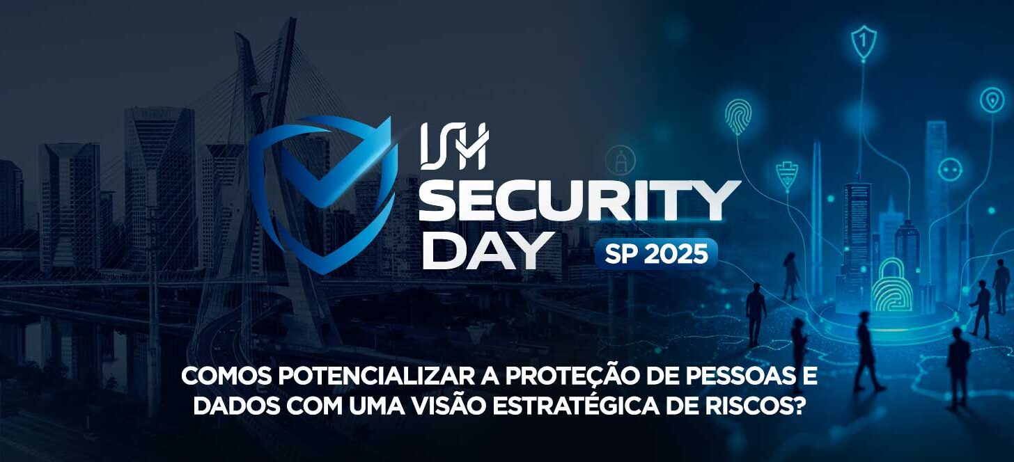 ISH Security Day SP 2025 - ISH Tecnologia